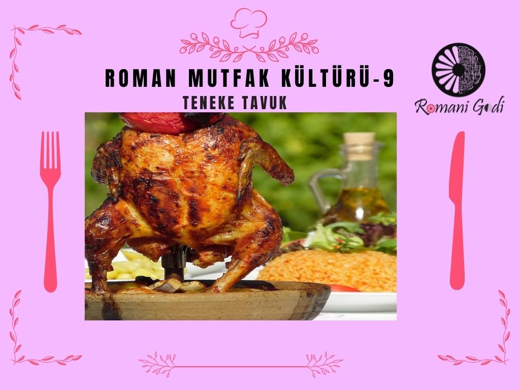 Roman Mutfağını Tanıyor muyuz?-9(Teneke Tavuk) – Romani Godi